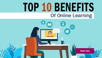 Top 10 benefits of online learning that effective in education!