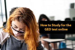 Take GED Test Online 2024 | Get 100% Genuine Information